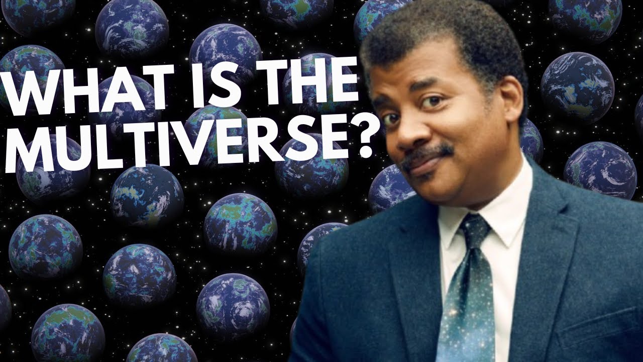 The Multiverse Hypothesis Explained by Neil deGrasse Tyson - YouTube