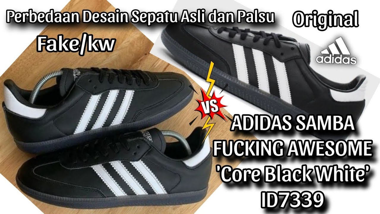 ADIDAS SAMBA FA 'CORE BLACK WHITE' ID7339 || PERBEDAAN ASLI DAN PALSU ...