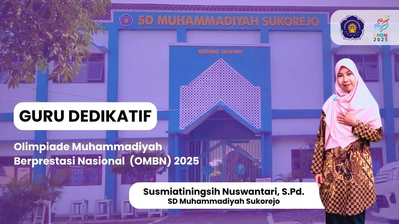 SUSMIATININGSIH NUSWANTARI_GURU DEDIKATIF_SD MUHAMMADIYAH SUKOREJO_OMBN ...