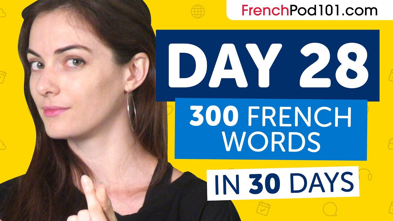 Day 28: 280/300 | Learn 300 French Words in 30 Days Challenge - YouTube