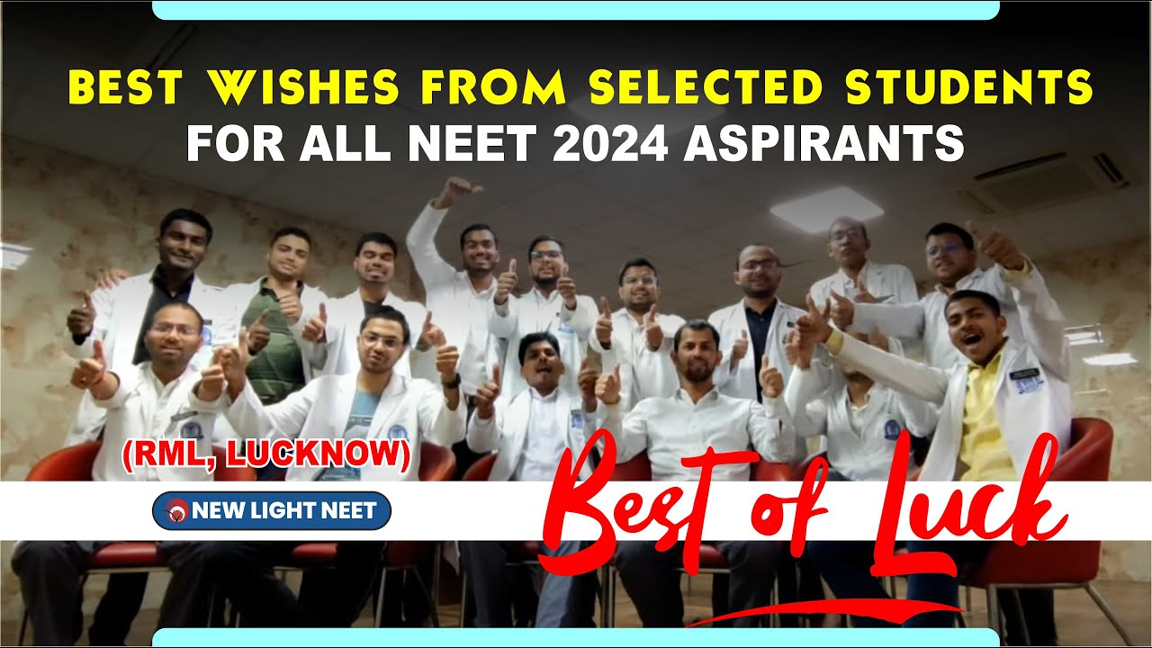 BEST WISHES FROM SELECTED STUDENTS FOR ALL NEET 2024 ASPIRANTS | NEW ...