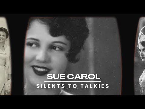 SILENTS TO TALKIES: Episode 39: SUE CAROL - YouTube