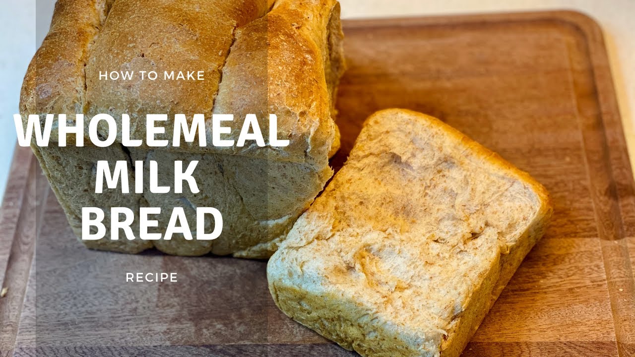Super Soft Homemade Wholemeal Milk Bread Recipe - YouTube