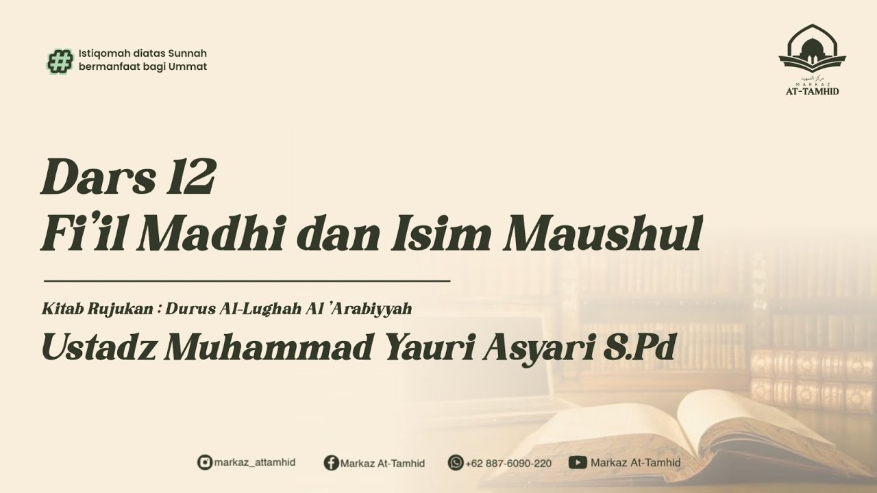 Dars 12 Fi'il Madhi dan Isim Maushul | Ustadz Muhammad Yauri Asyari S.Pd - YouTube