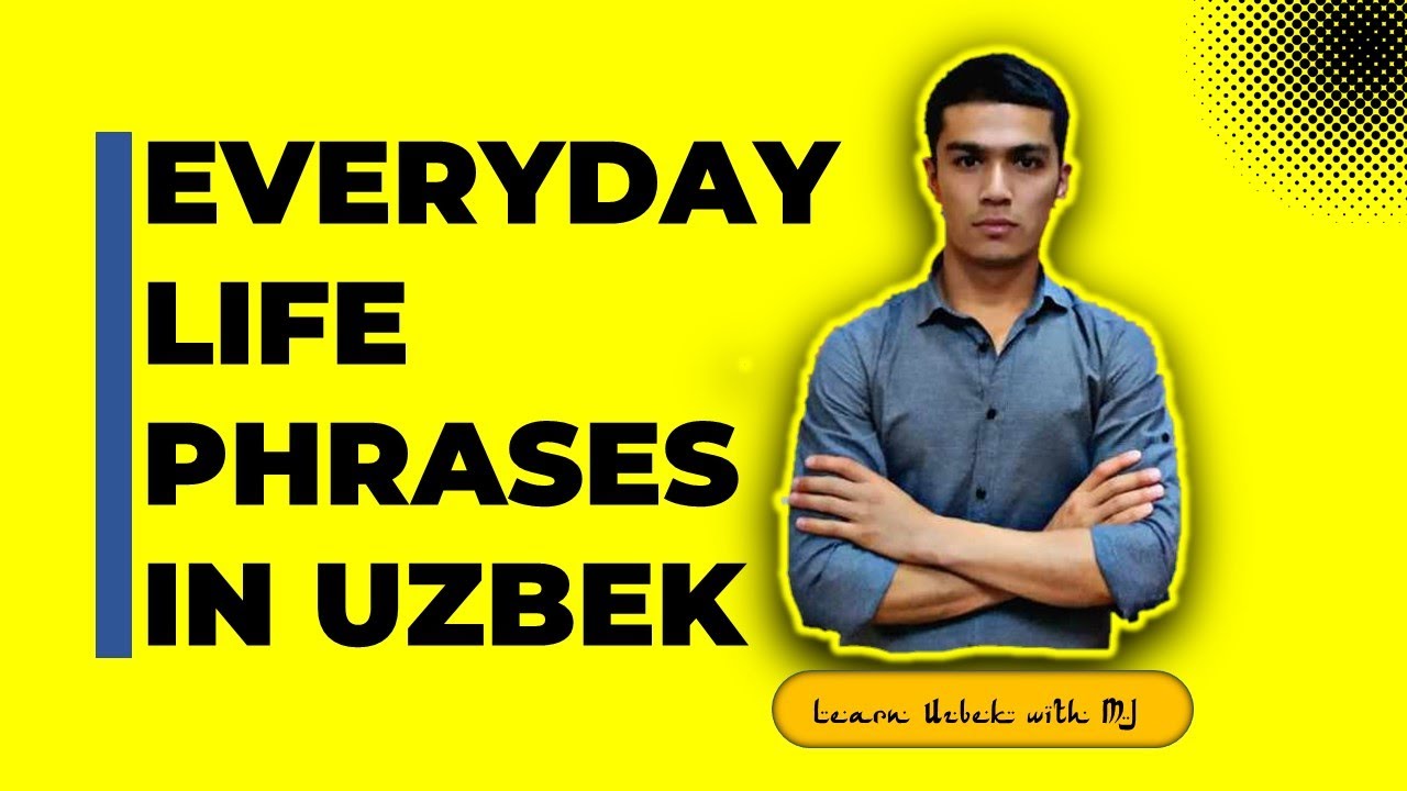 everyday life expresions and phrases in Uzbek || Learn uzbek language ...