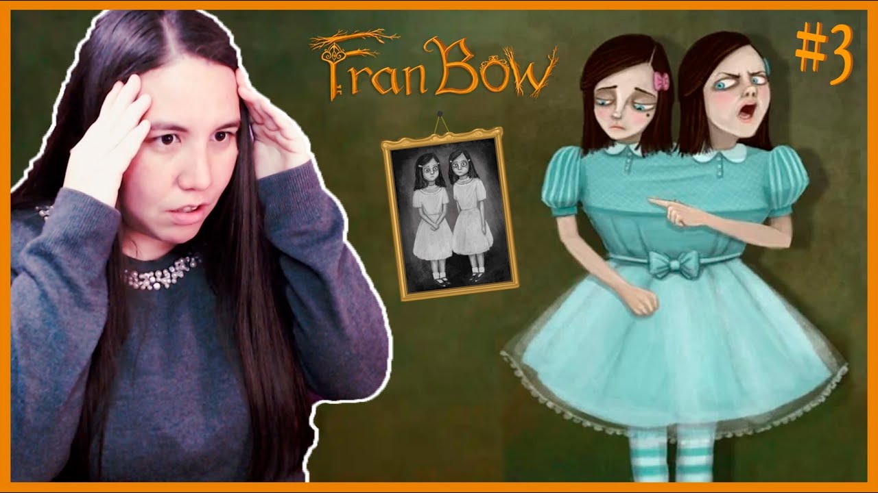FRAN BOW EN ESPAÑOL - PARTE 3 - LAS SIAMESAS - YouTube