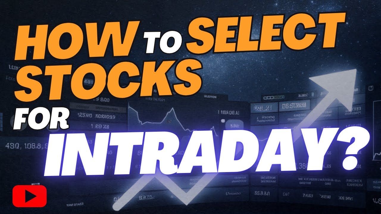 How to Pick the Best Stocks for Intraday Trading Like a Pro | Step-by ...