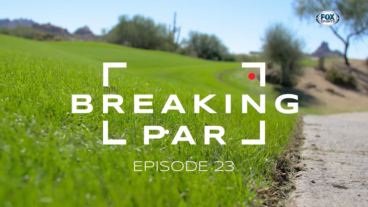 Breaking Par Episode 23 - YouTube