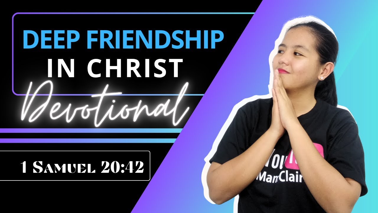 DEEP FRIENDSHIP IN CHRIST – Daily Devotional - YouTube
