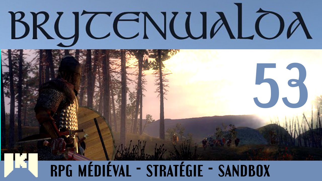[FR] Mount & Blade Warband Brytenwalda - 53 - Pengwern doit fléchir 2/2 ...