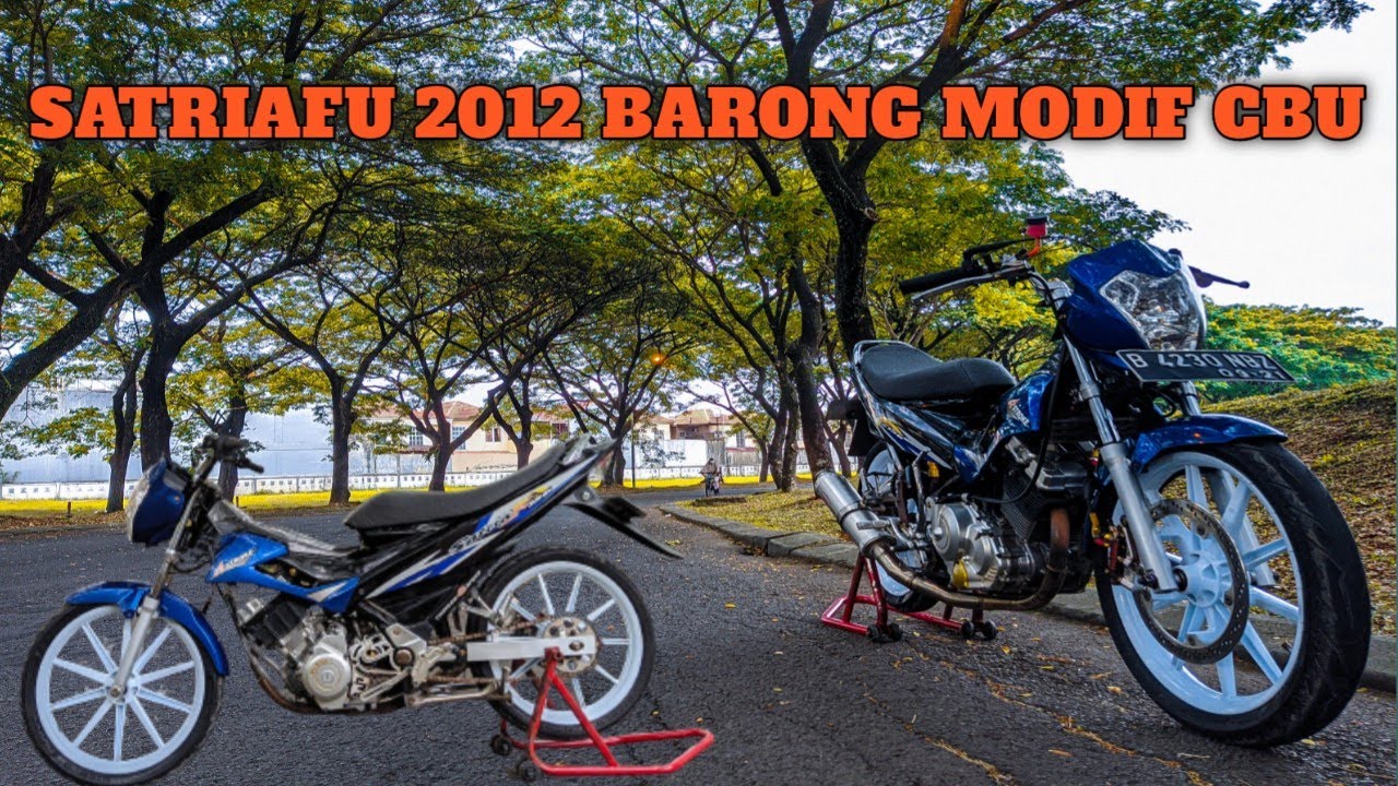 Satriafu barong 2012 modif CBU | Modifikasi satria fu simpel - YouTube