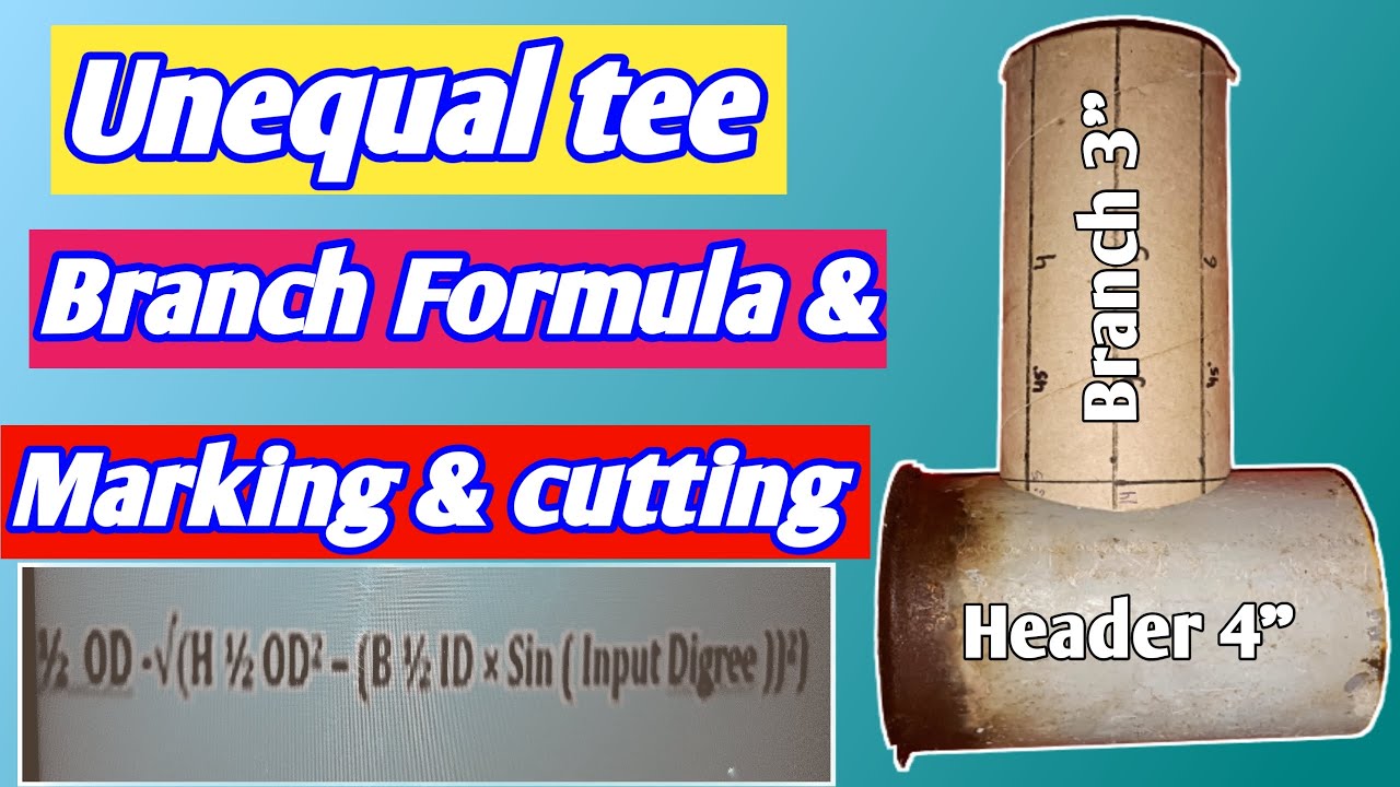Unequal tee Branch formula & marking // pipe Branch cutting formula ...