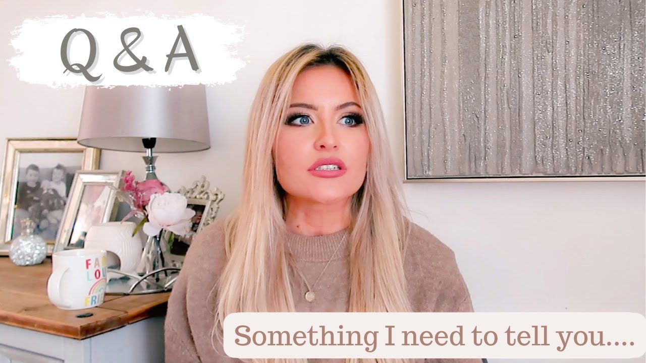 SOMETHING I NEED TO TELL YOU...+ ANSWERING YOUR QUESTIONS Q&A - YouTube