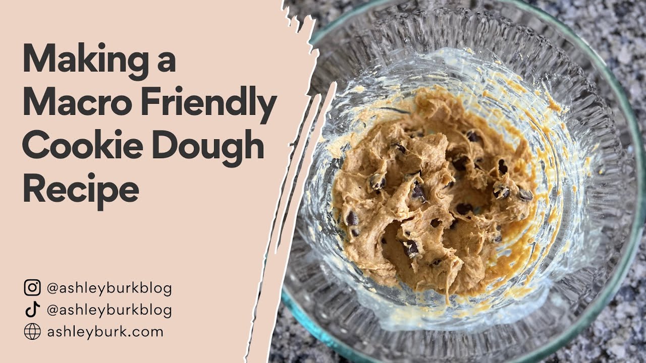 Making a Macro-Friendly Cookie Dough Recipe - YouTube