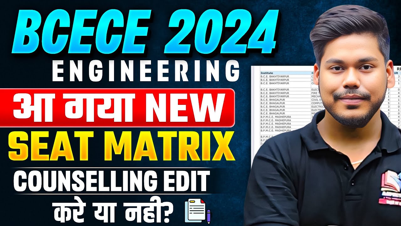 BCECE 2024 ENGINEERING REVISED SEAT MATRIX || CHOICE FILLING EDITING || BCECE 2024 ENGINEERING ...