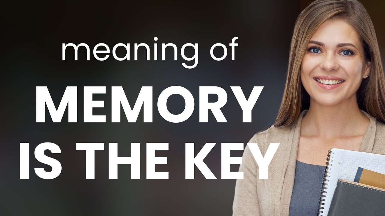 Unlocking the Power of Recall: Understanding "Memory is the Key" - YouTube