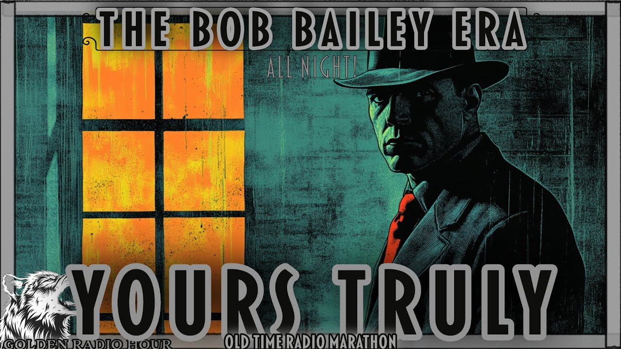 Yours Truly, Johnny Dollar / The Bob Bailey Era / Old Time Radio Shows / All Night 12 Hours ...