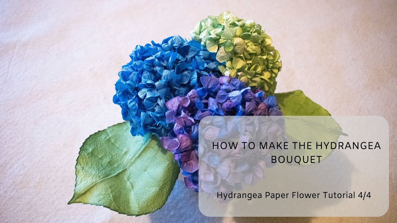 How to make the hydrangea Bouquet: Hydrangea Paper Flower Tutorial 4/4 ...