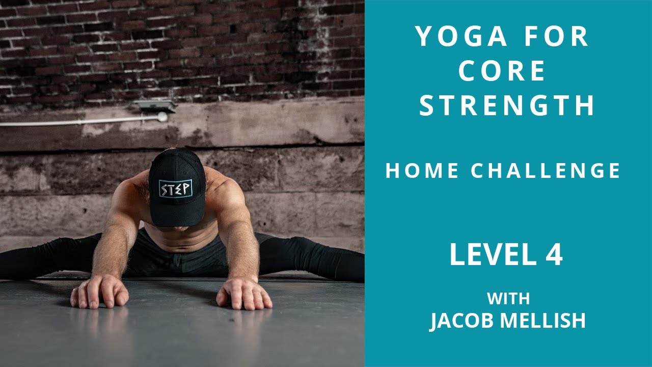 Core Strength Yoga Challenge w/ Jacob Mellish - Week 4 - YouTube