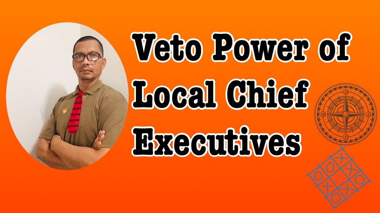 Veto power of local chief executives. - YouTube