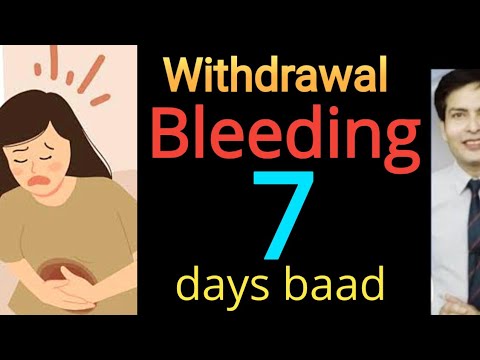 Withdrawal bleeding ke 7 days baad brown discharge ho raha hai aor ...