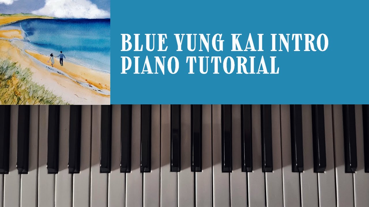 yung kai - blue (piano tutorial intro) - YouTube