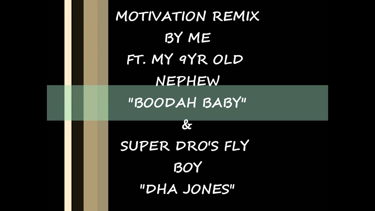 MOTIVATION REMIX FT. BOODAH ,DHA JONES ,& C-CUZZ - YouTube