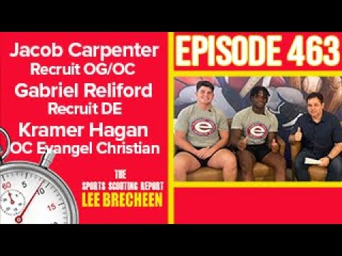 Episode 463 Jacob Carpenter OG/OC Gabriel Reliford DE Evangel Christian ...