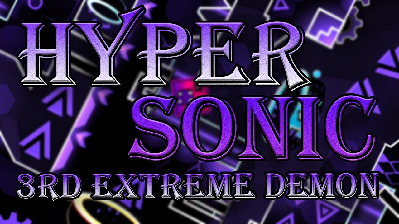 Hypersonic by Viprin 100% [Extreme Demon] | Geometry Dash - YouTube
