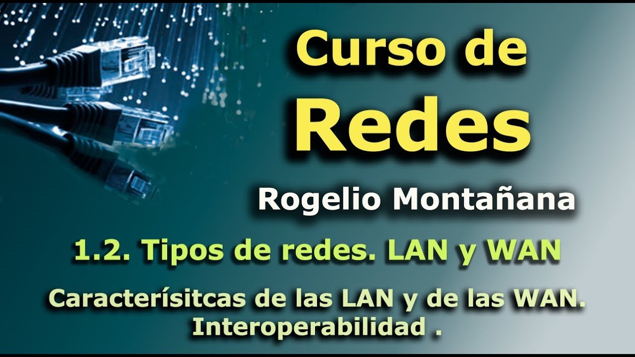 Curso de Redes 1.2. Tipos de redes. LAN y WAN. - YouTube