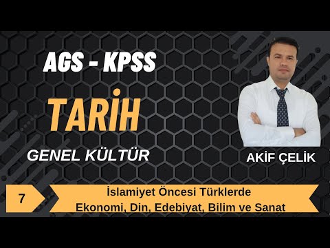 7 - İSLAMİYET ÖNCESİ TÜRKLERDE EKONOMİ, DİN, EDEBİYAT, BİLİM VE SANAT
