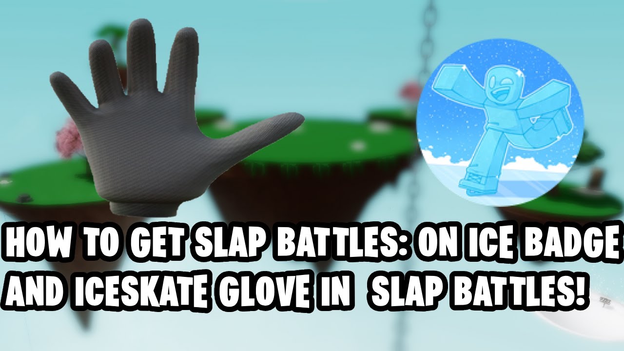 How To Get "Slap Battles: On Ice" BADGE & "IceSkate" Glove in Slap ...