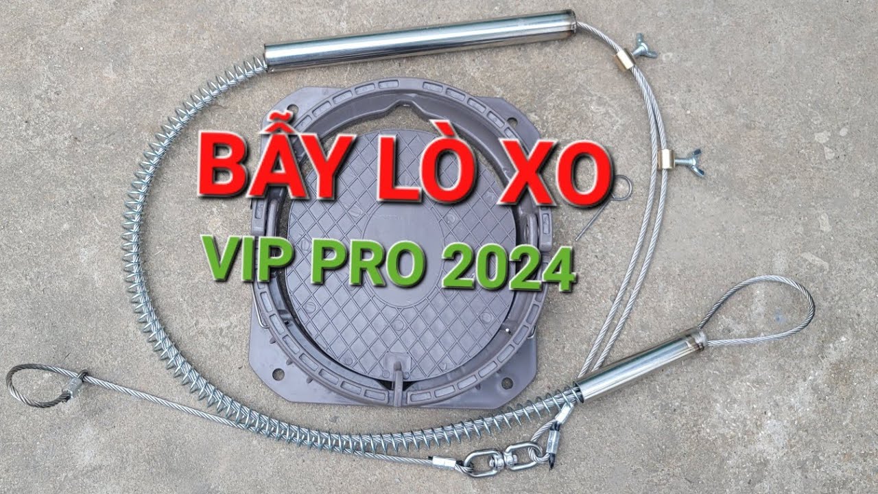 BẪY LÒ XO VIP PRO 2024 CỰC SỊN SÒ. LẦN ĐẦU TIÊN CÓ MẶT TẠI VIỆT NAM ...