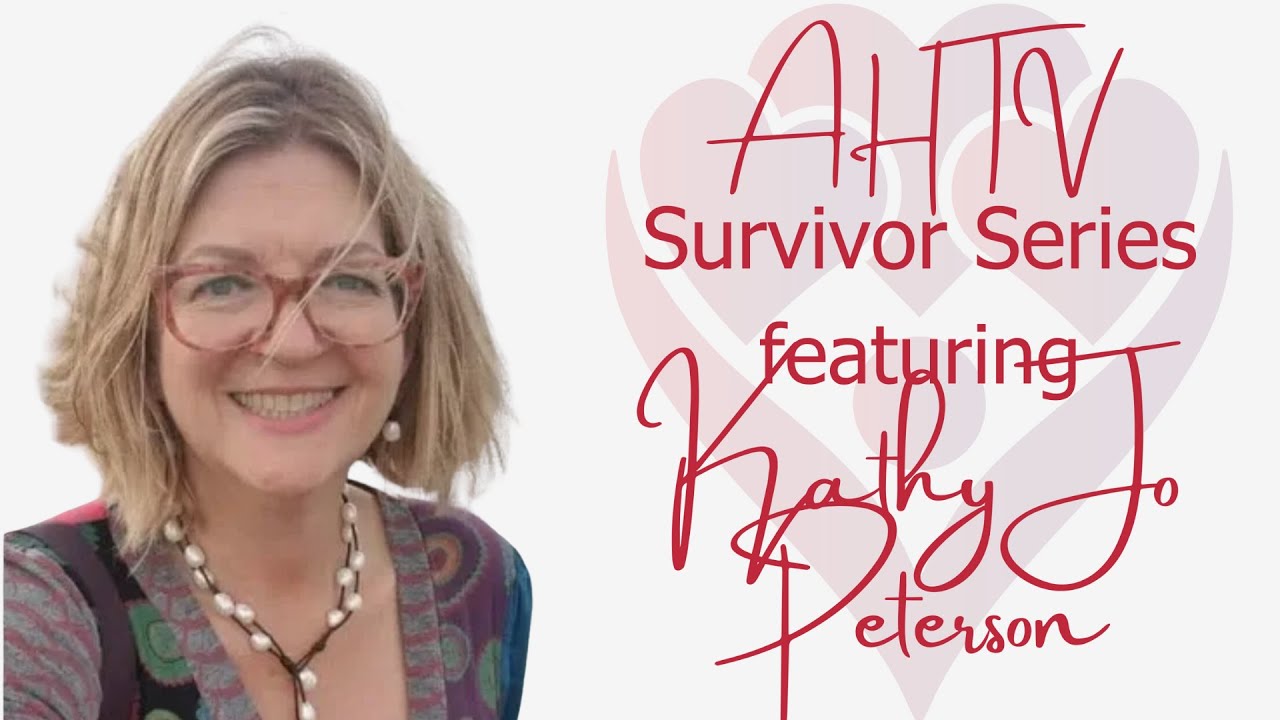 AHTV Survivor Series featuring Kathy Jo Peterson - YouTube