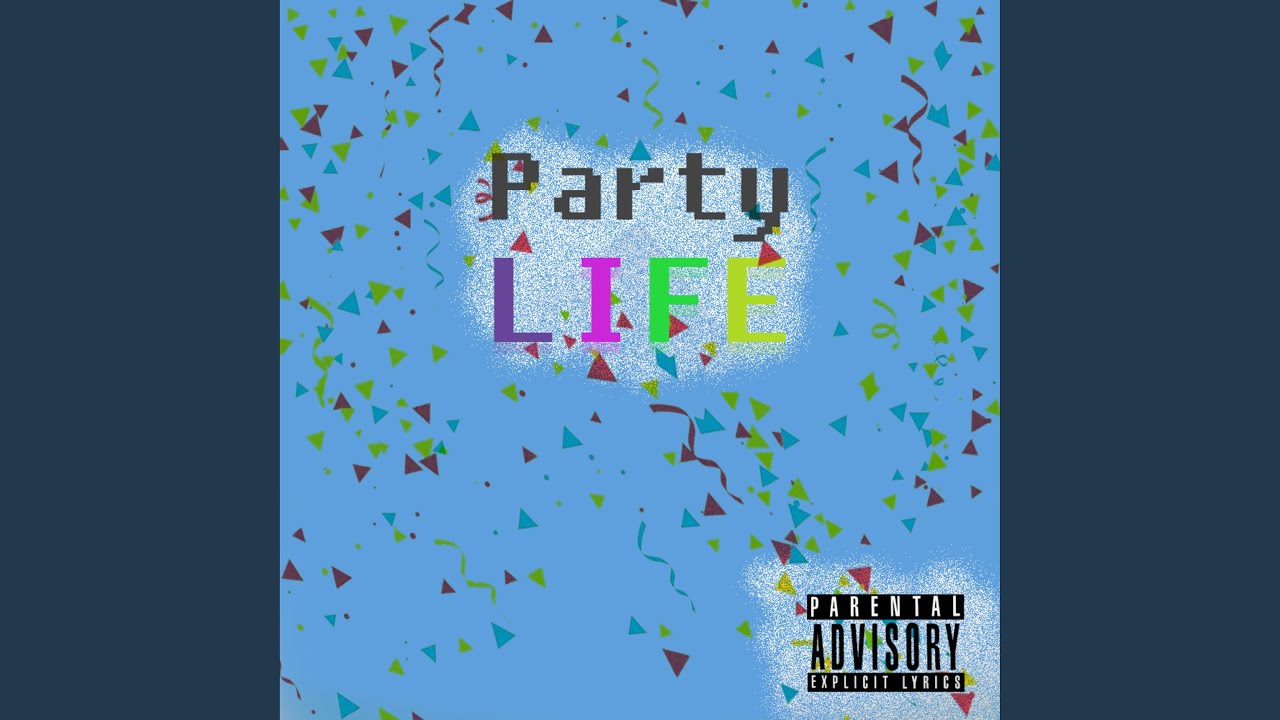 Party Life - YouTube