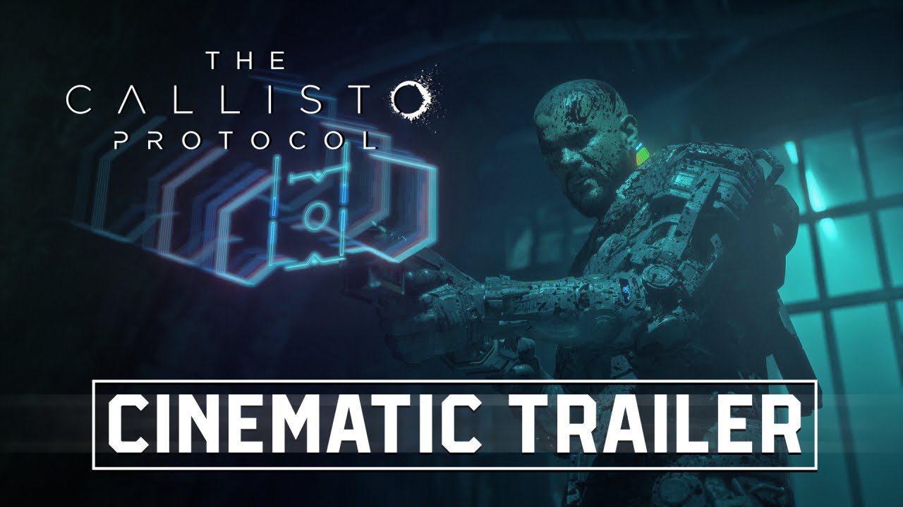 The Callisto Protocol - Cinematic Gameplay Trailer (PS5 / PS4 / XBOX ...
