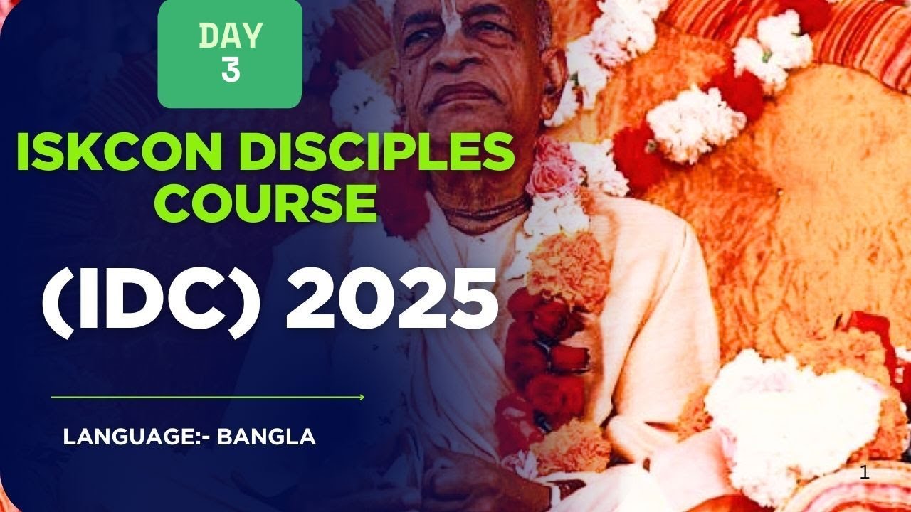 ISKCON Disciples Course IDC 2025 DAY 3 - YouTube
