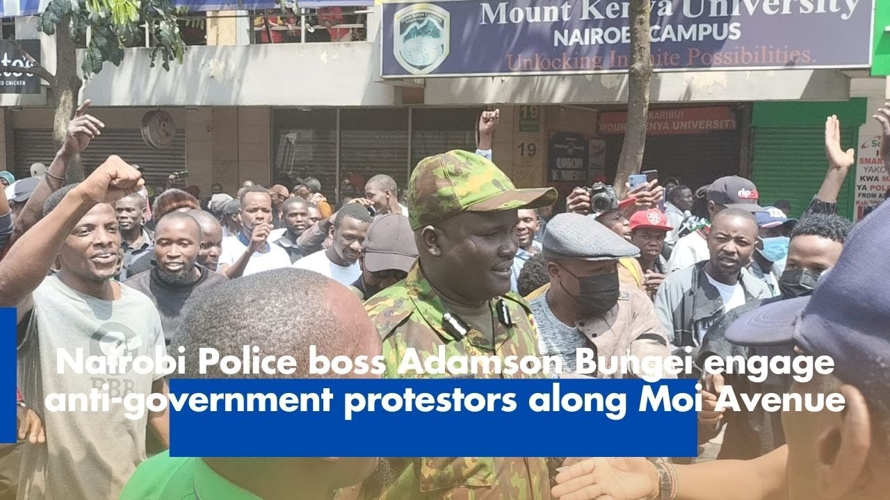 Nairobi Police boss Adamson Bungei engage anti government protestors ...