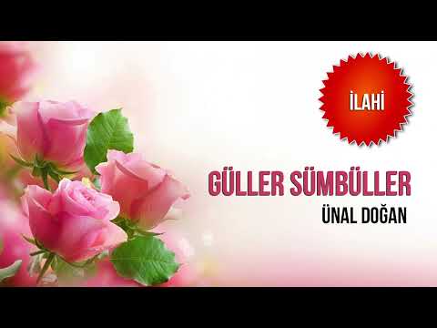Ünal Doğan Güller Sümbüller | İlahi