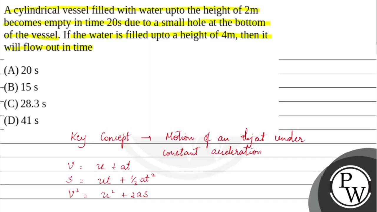 2. A cylindrical vessel filled with water upto the height of \( 2 \mathrm{~m} \) becomes empty i ...