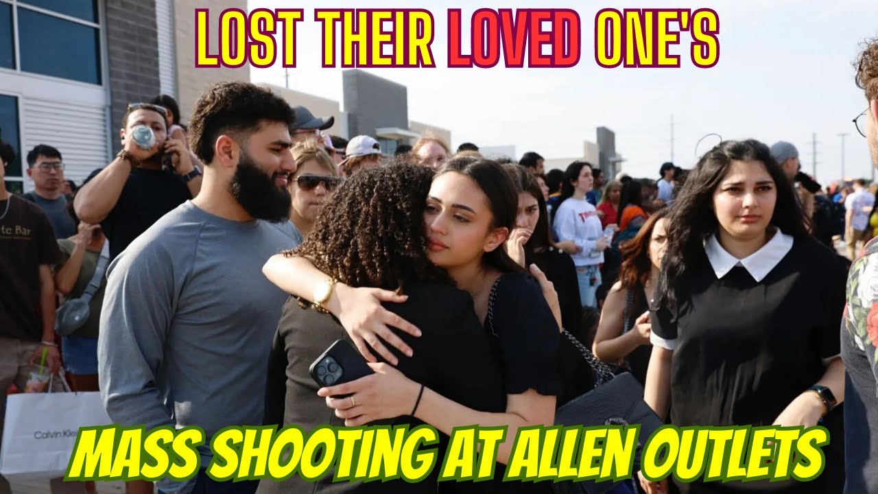 Allen premium outlets MASS SHOOTING | Allen Texas | Allen premiere ...
