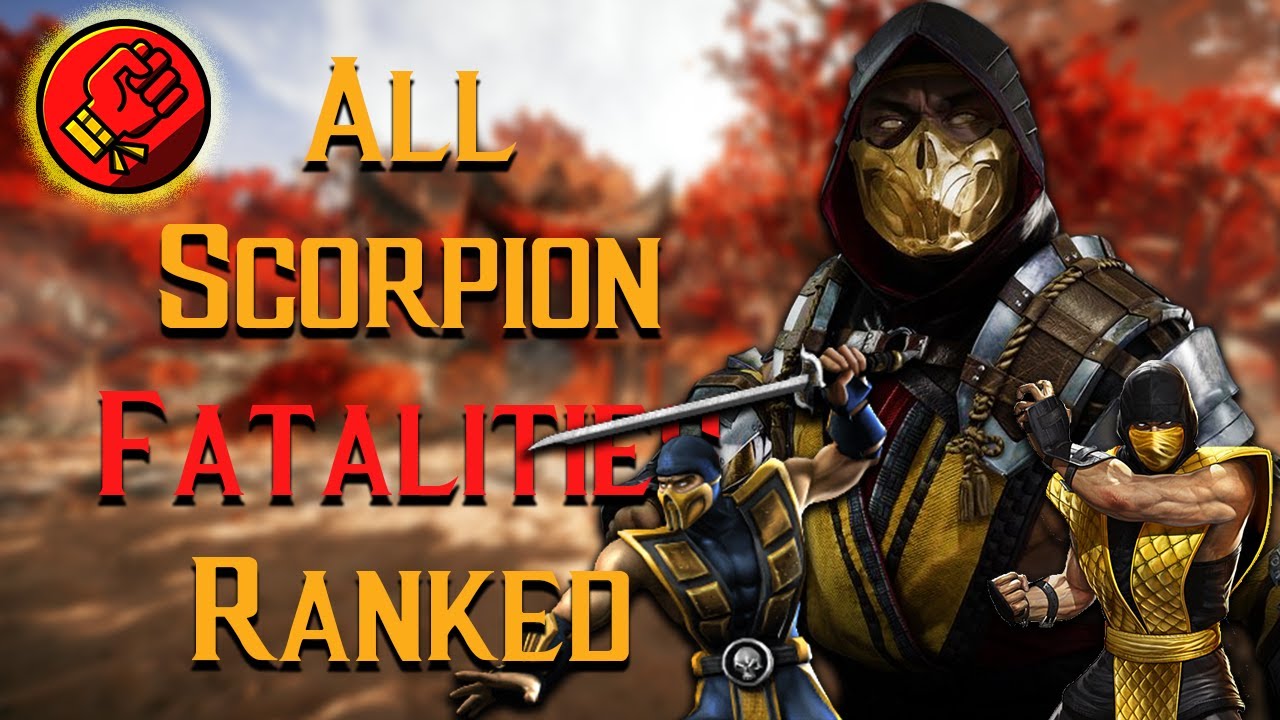 All 23 Scorpion Finishers Ranked! | Mortal Kombat Discussion - YouTube
