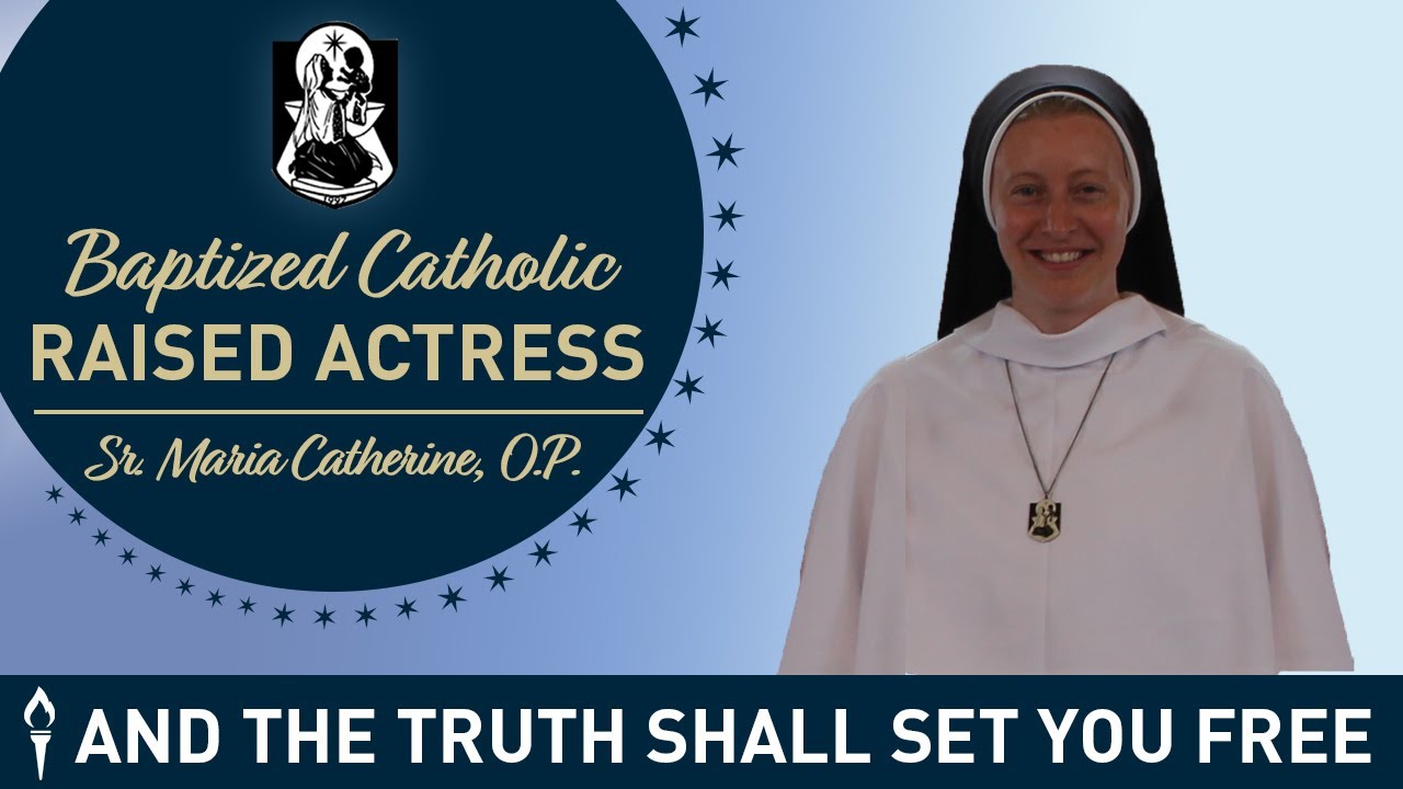 This ACTRESS chose RELIGIOUS LIFE | Sr. Maria Catherine, O.P. - YouTube