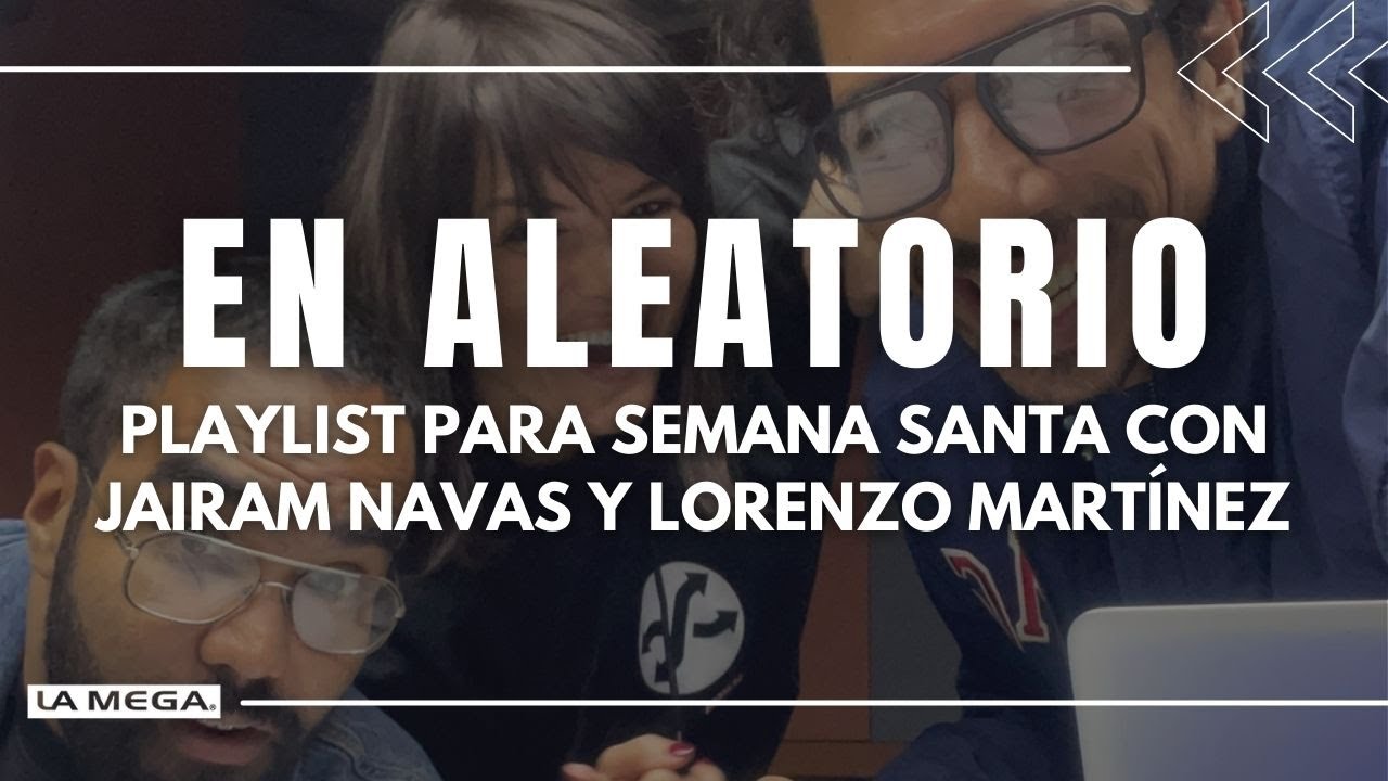 Part. 1 || Playlist para semana Santa con Jairam Navas y Lorenzo ...