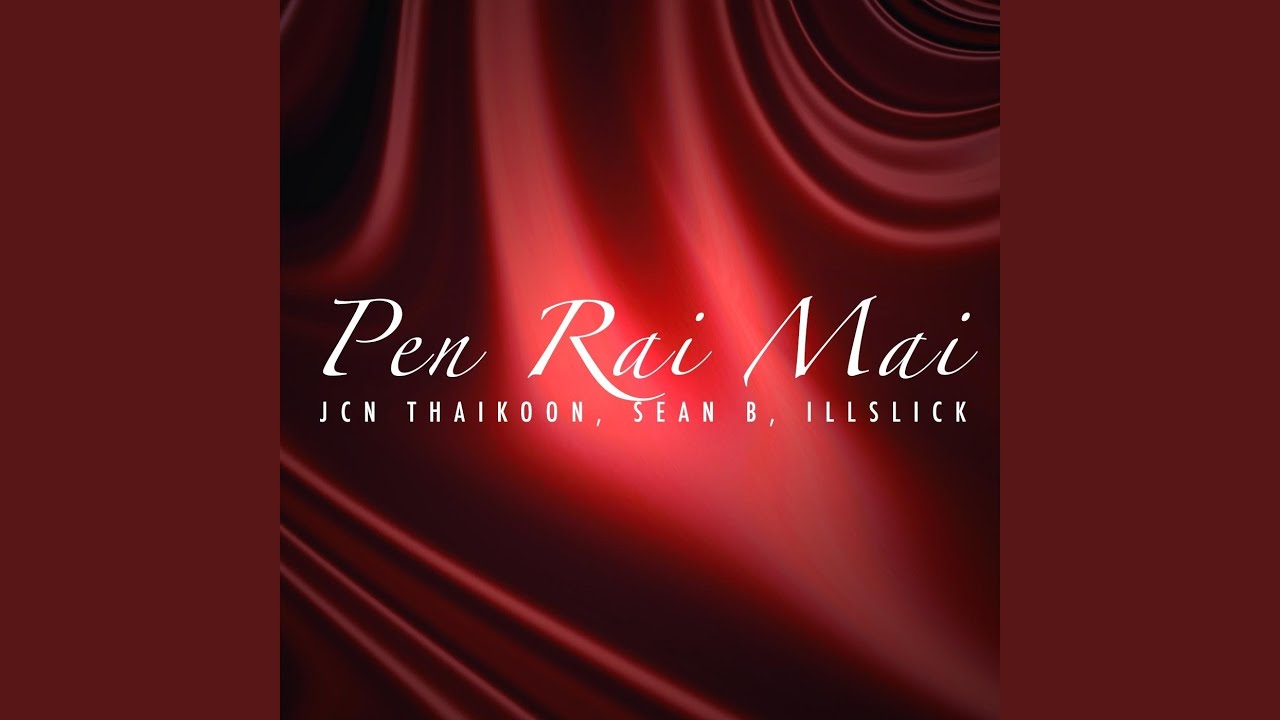 Pen Rai Mai - YouTube