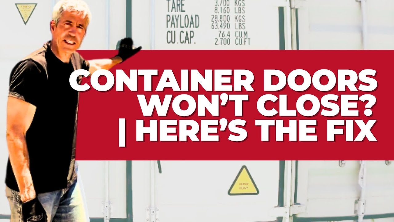 Shipping Container Doors Won’t Close? Here’s How to Fix It Right | Easy ...
