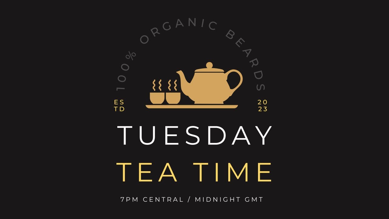 Tuesday Tea Time with Beard & Friends - YouTube