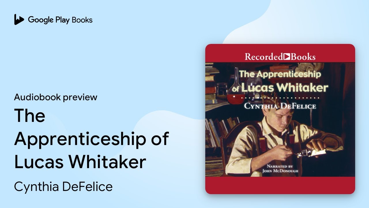 The Apprenticeship of Lucas Whitaker by Cynthia DeFelice · Audiobook ...