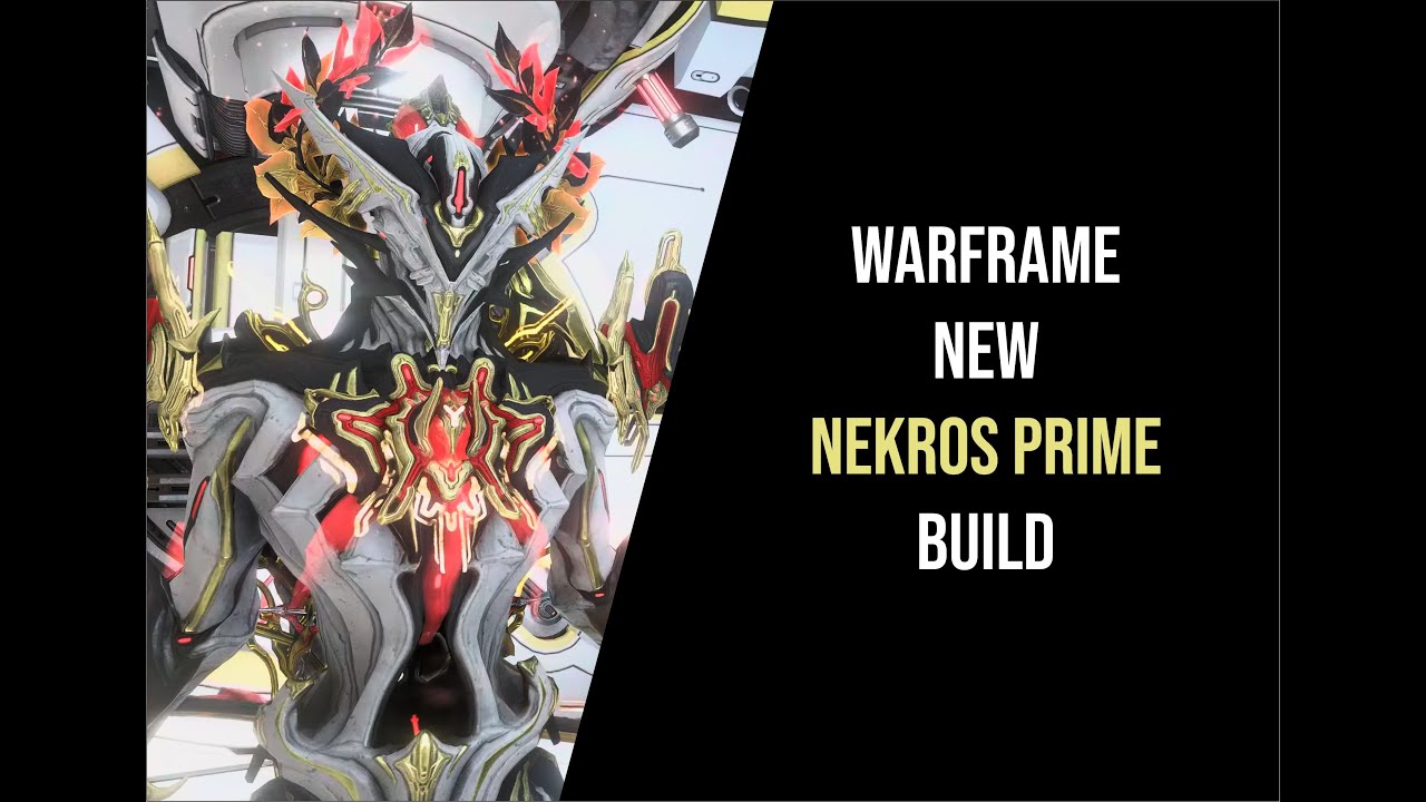 WARFRAME - NEW NEKROS PRIME BUILD!! (DETAILED) | NOVA BUILD NEKROS PRIME!! (DETALHADA) - YouTube