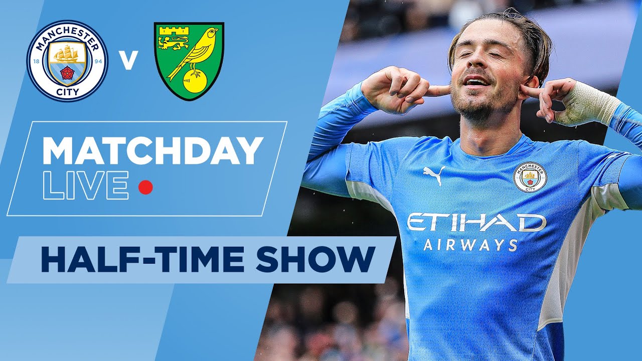 HALF-TIME MANCHESTER CITY 2-0 NORWICH | MATCHDAY LIVE - YouTube